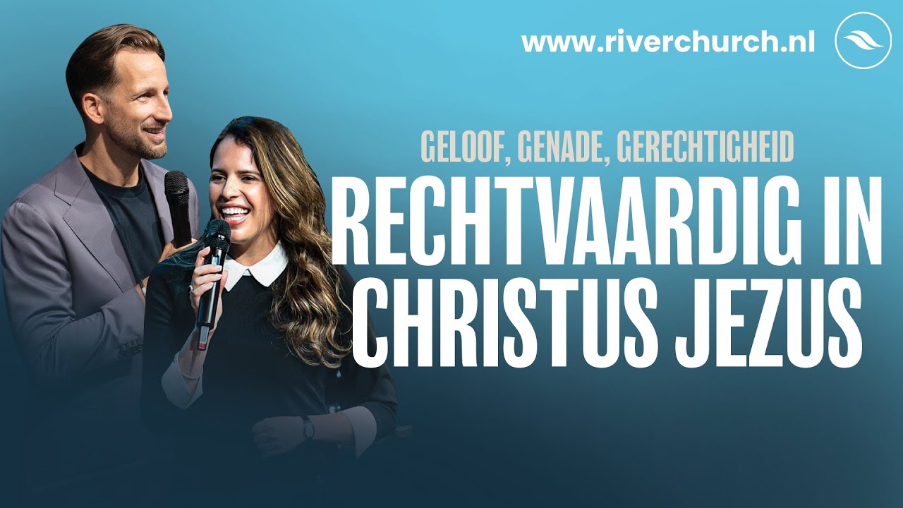 Rechtvaardig In Christus Jezus | Geloof, Genade, Gerechtigheid Deel 2 ...