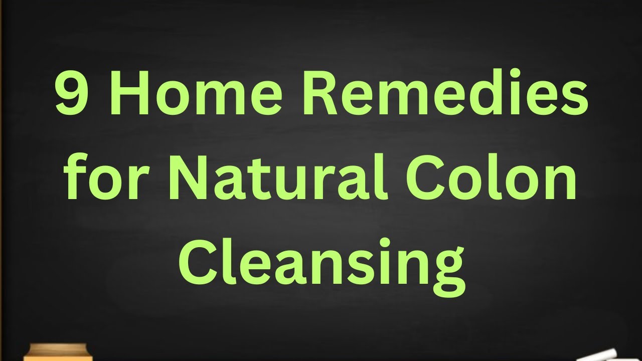 9 Home Remedies for Natural Colon Cleansing - YouTube