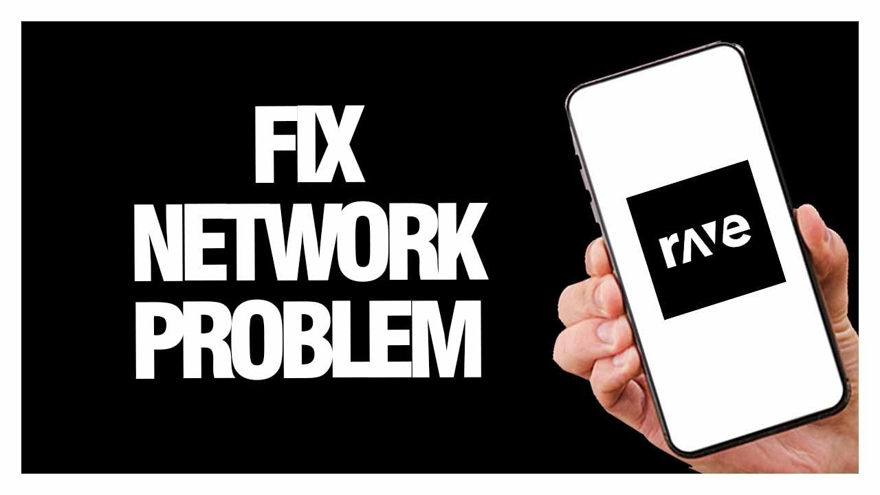 How To Fix Rave App Network Problem | Solution - YouTube
