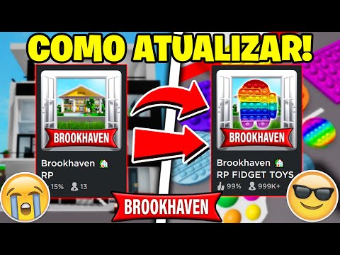 SAIU! COMO ATUALIZAR SEU BROOKHAVEN PARA BROOKHAVEN FIDGET TOYS (Roblox ...