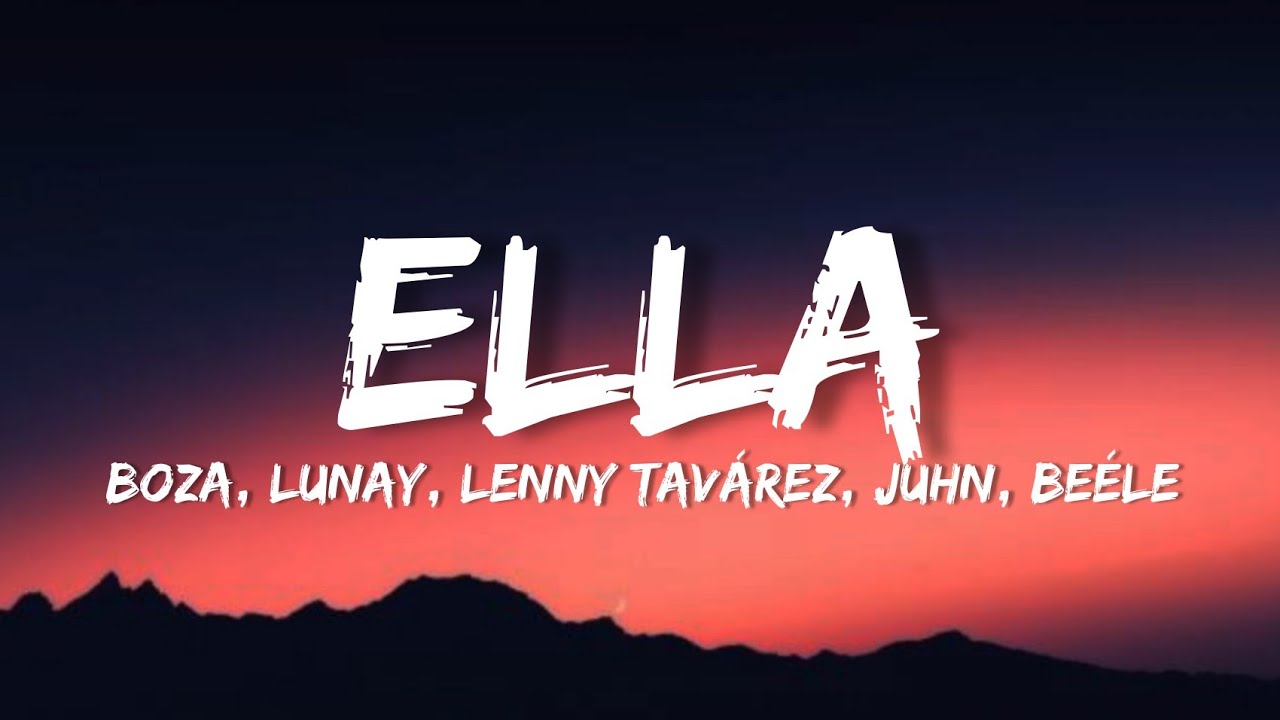 Boza Lunay Lenny Tavárez Juhn Beéle Ella Remix 🔥 Letra Youtube