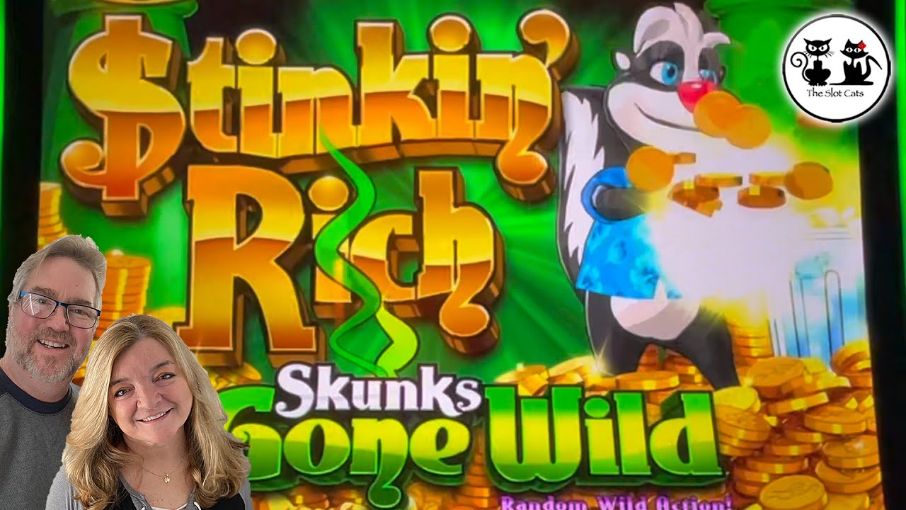 SKUNKS GONE WILD! STINKIN RICH SLOT MACHINE AND FRED CAT GOES WILD ...