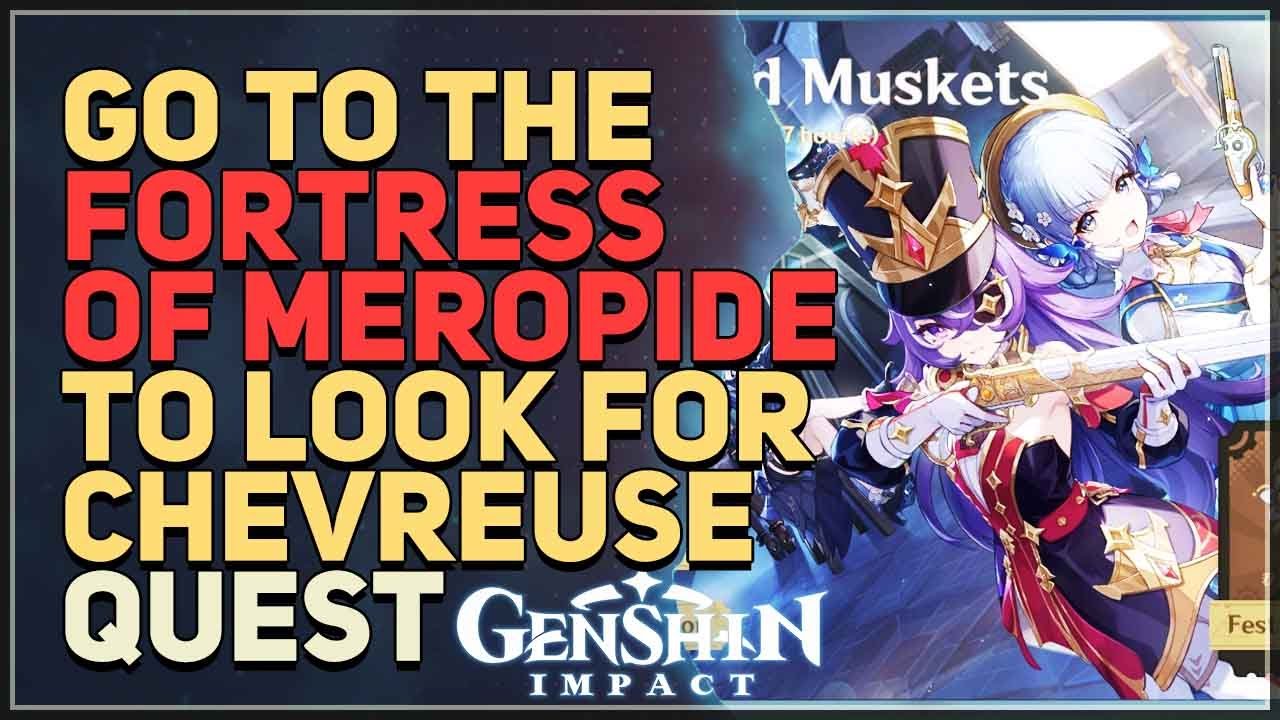 Go to the Fortress of Meropide to look for Chevreuse Genshin Impact ...