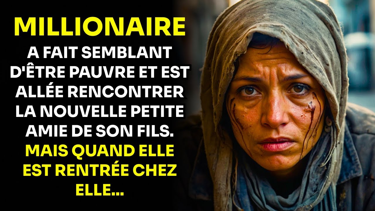 MILLIONAIRE A FAIT SEMBLANT D'ÊTRE PAUVRE ET EST ALLÉE RENCONTRER LA ...