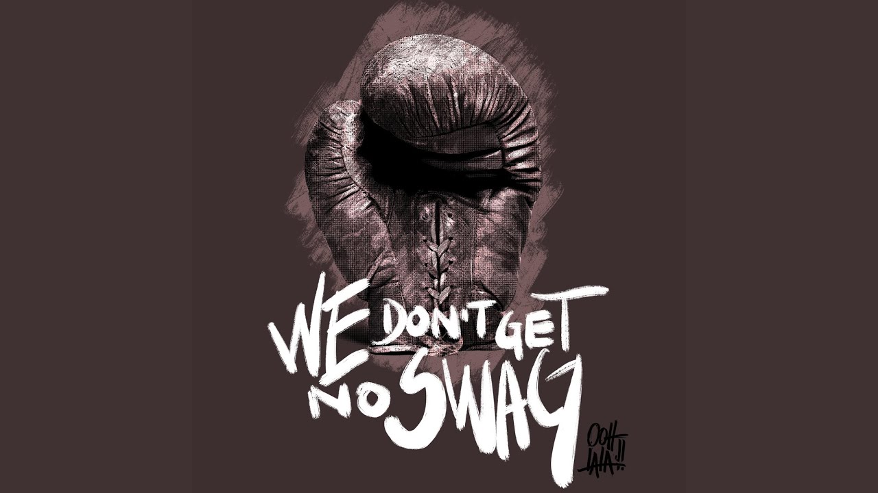 We Don't Get No Swag - YouTube