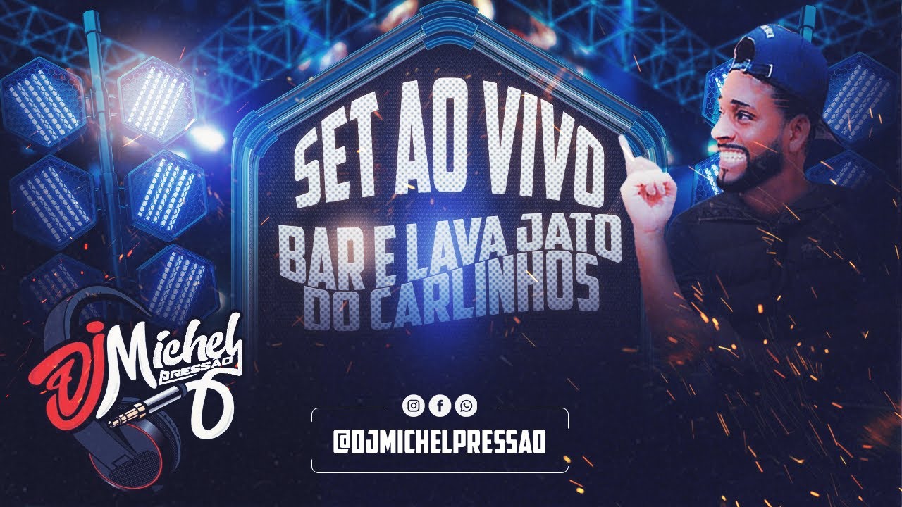 DJ MICHEL PRESSÃO - SET AO VIVO - BAR E LAVA JATO DO CARLINHO - sexta ...