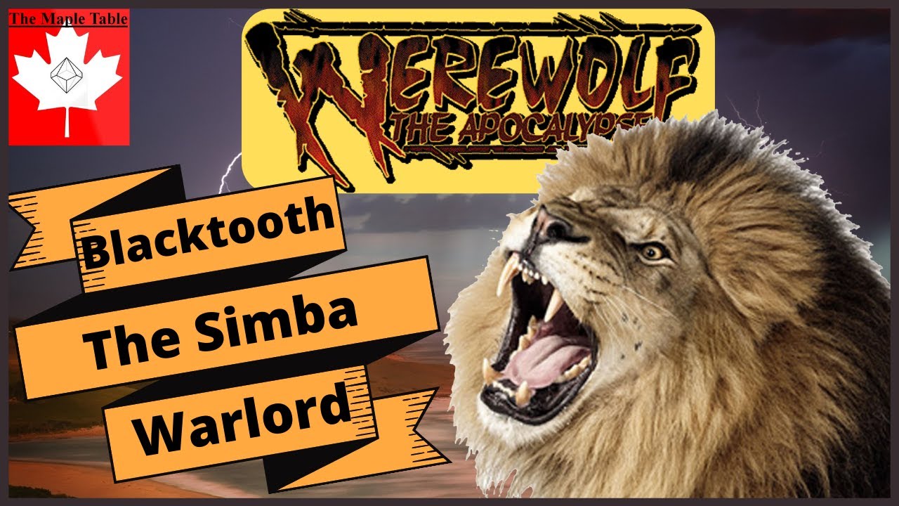 How Blacktooth Took Africa - Werewolf The Apocalypse - YouTube