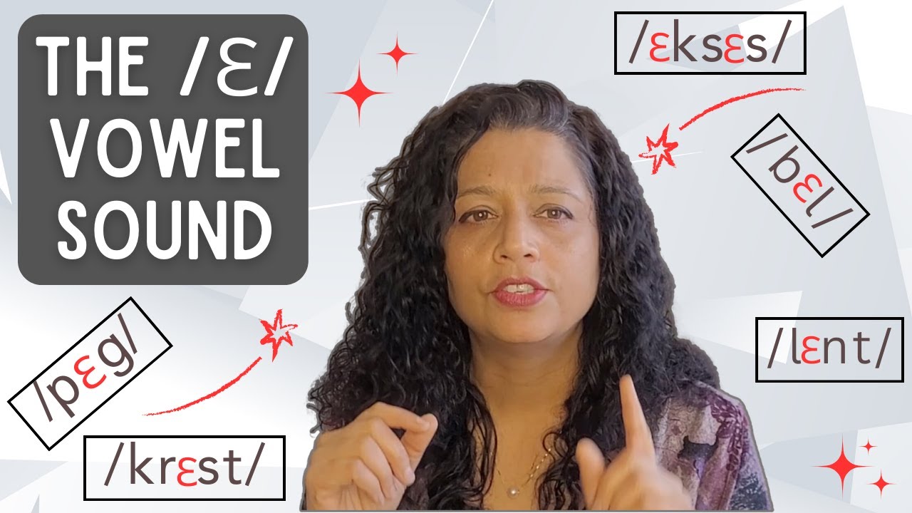 English Pronunciation: Vowel Sounds: /Ɛ/ “Short E Sound” (Not Really ...