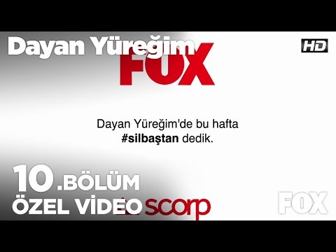 Dayan Yüreğim'de bu hafta #silbaştan dedik!