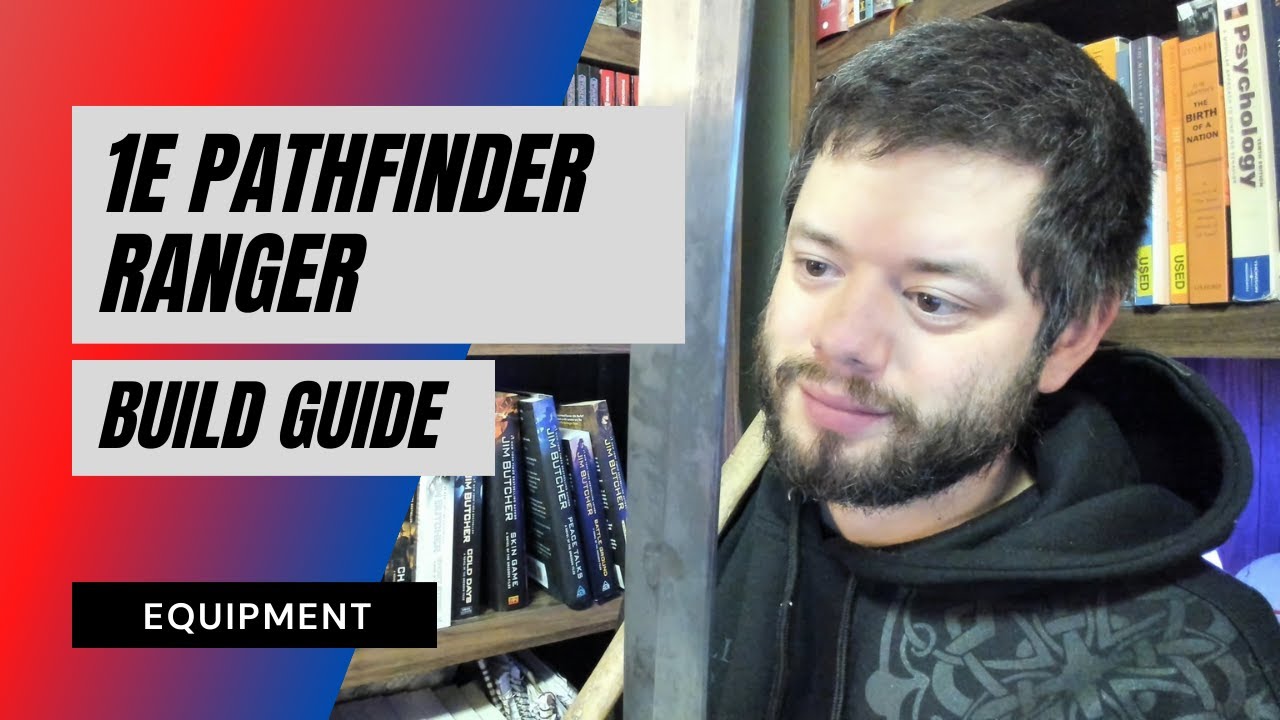 1E Pathfinder Ranger Build - Equipment - YouTube
