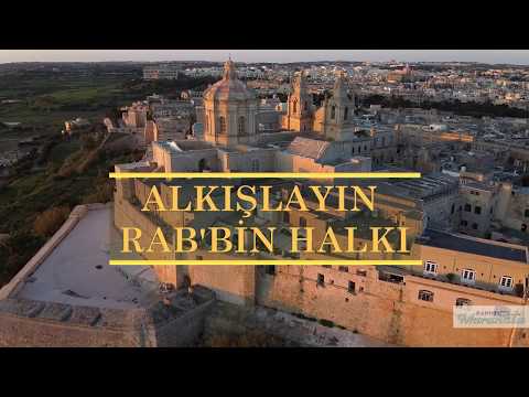 Alkışlayın, Rab'bin Halkı - - Türkçe Hristiyan İlahisi