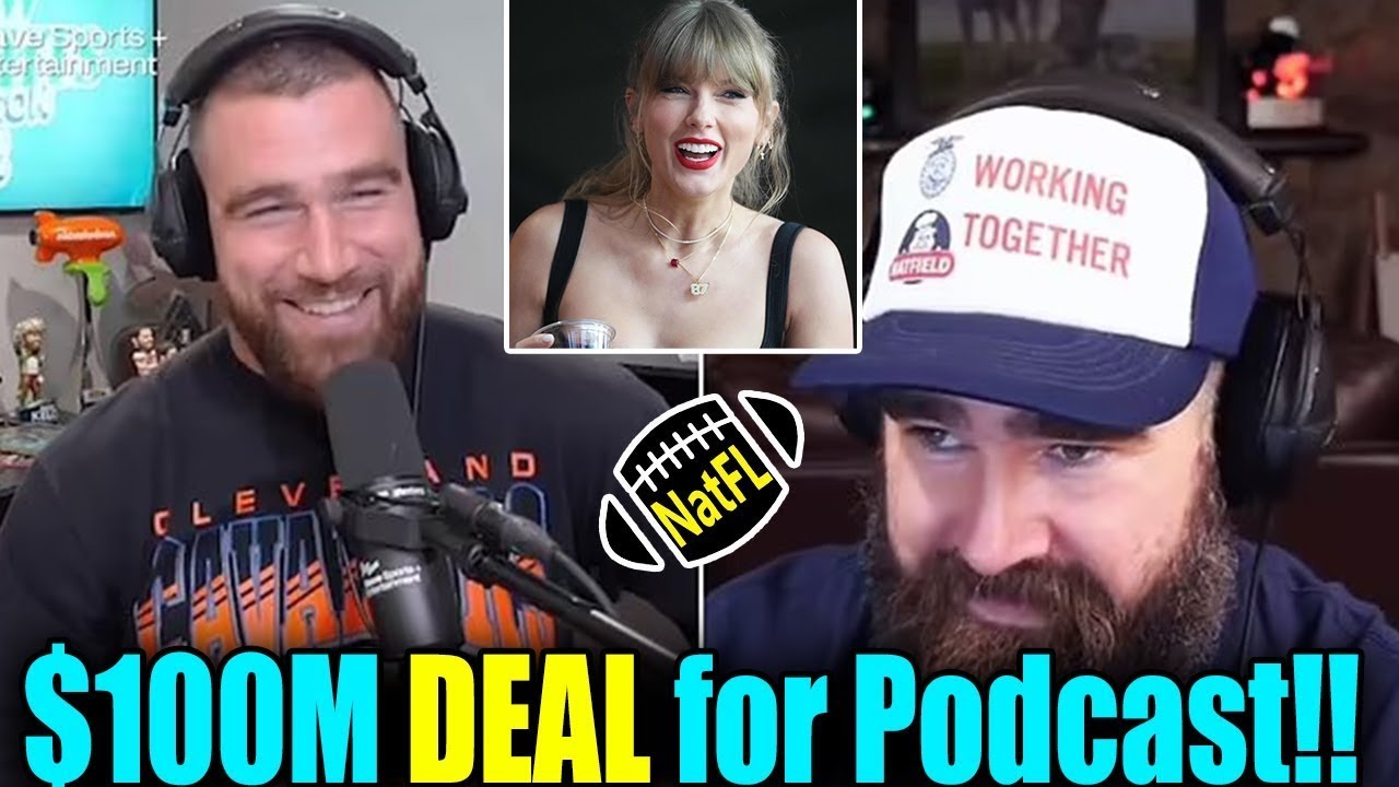 Travis & Jason Kelce sets staggering $100M price tag for rights to New ...