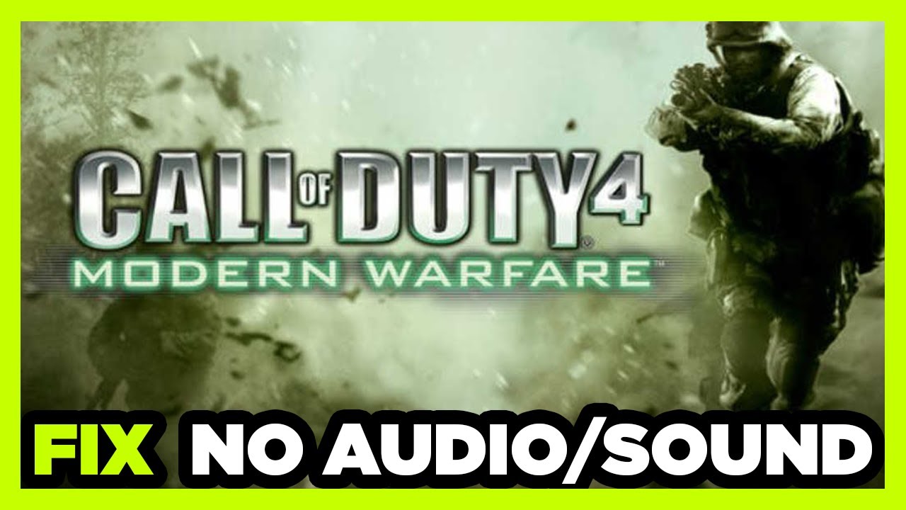 How To Fix Cod 4 Modern Warfare No Audio Sound Not Working Youtube