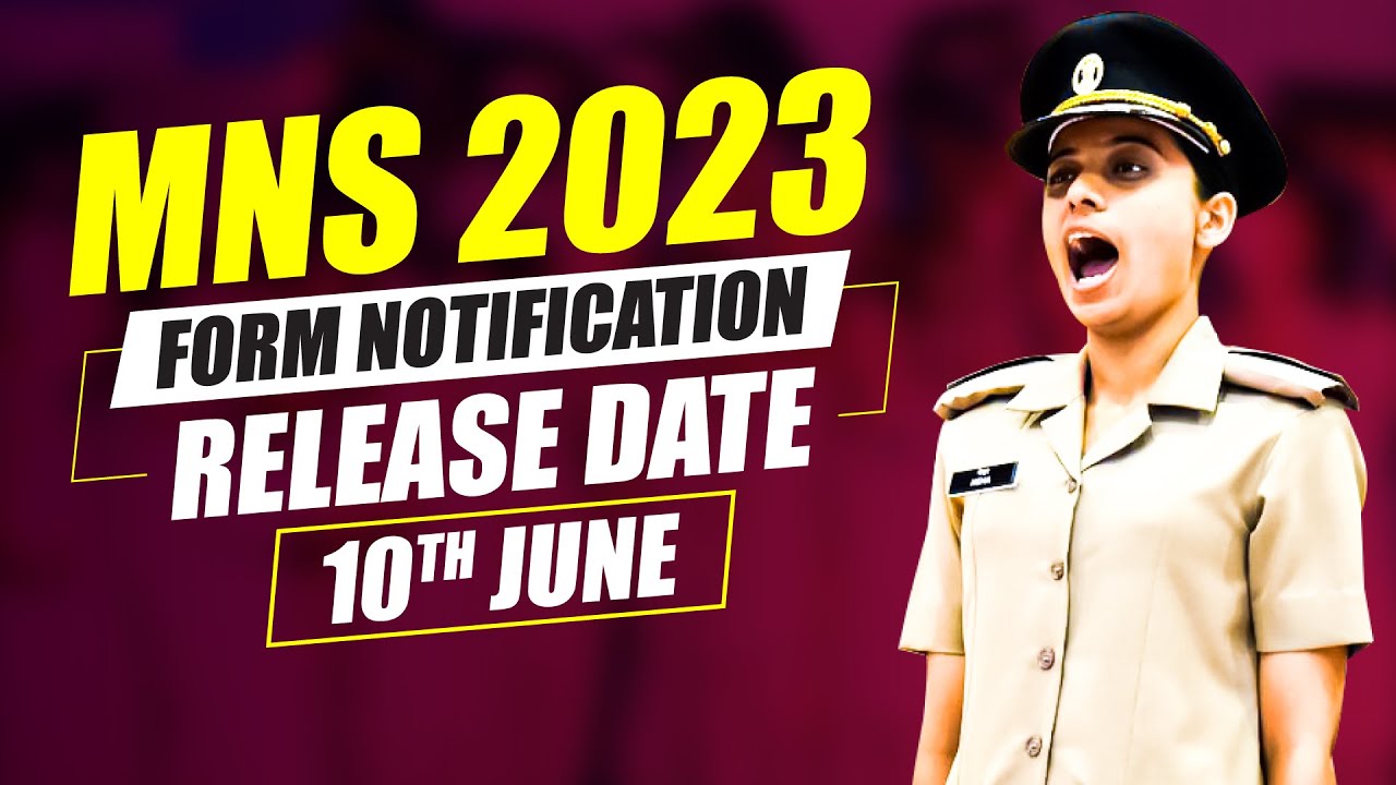 MNS 2023 Form Notification Release Date 10th June 2023 MNS 2023 mns-2023-form-notification-release-date-10th-june-2023-mns-2023