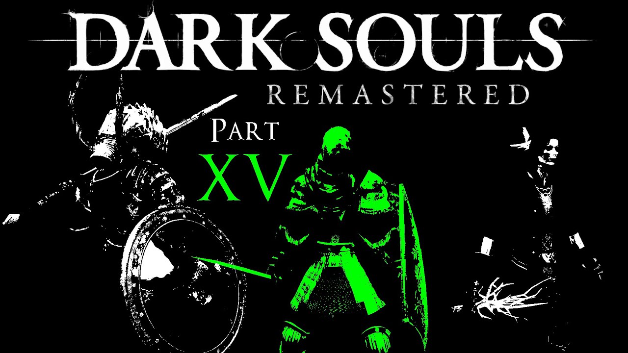 Dark Souls: Remastered | #15 - The Demon Ruins - YouTube