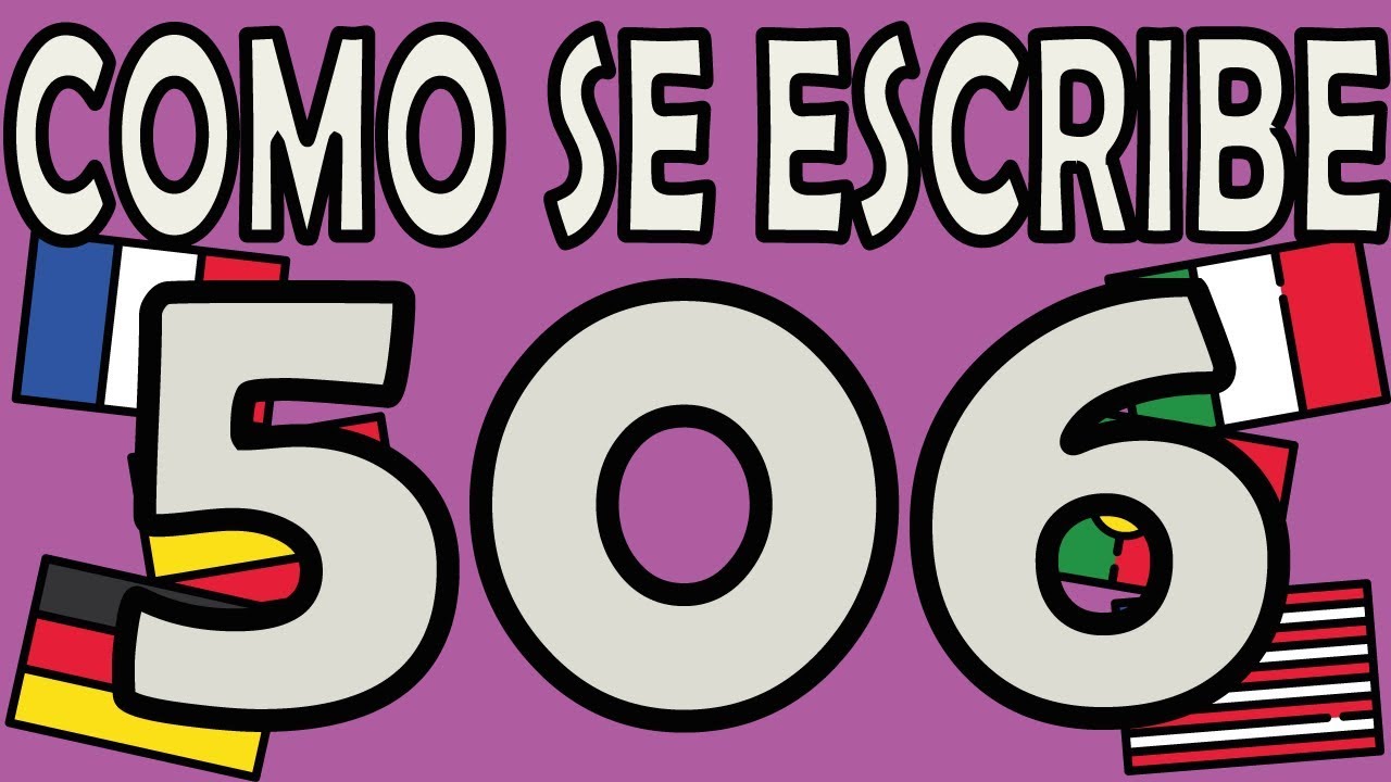 Como se Escribe el Número 506 - YouTube