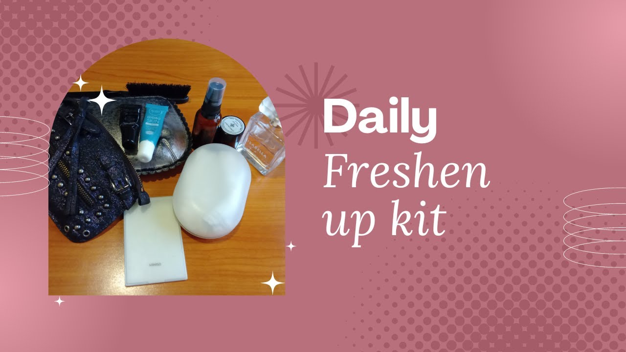 Daily freshen-up kit for the Office - Miss Zani//South African YouTuber - YouTube