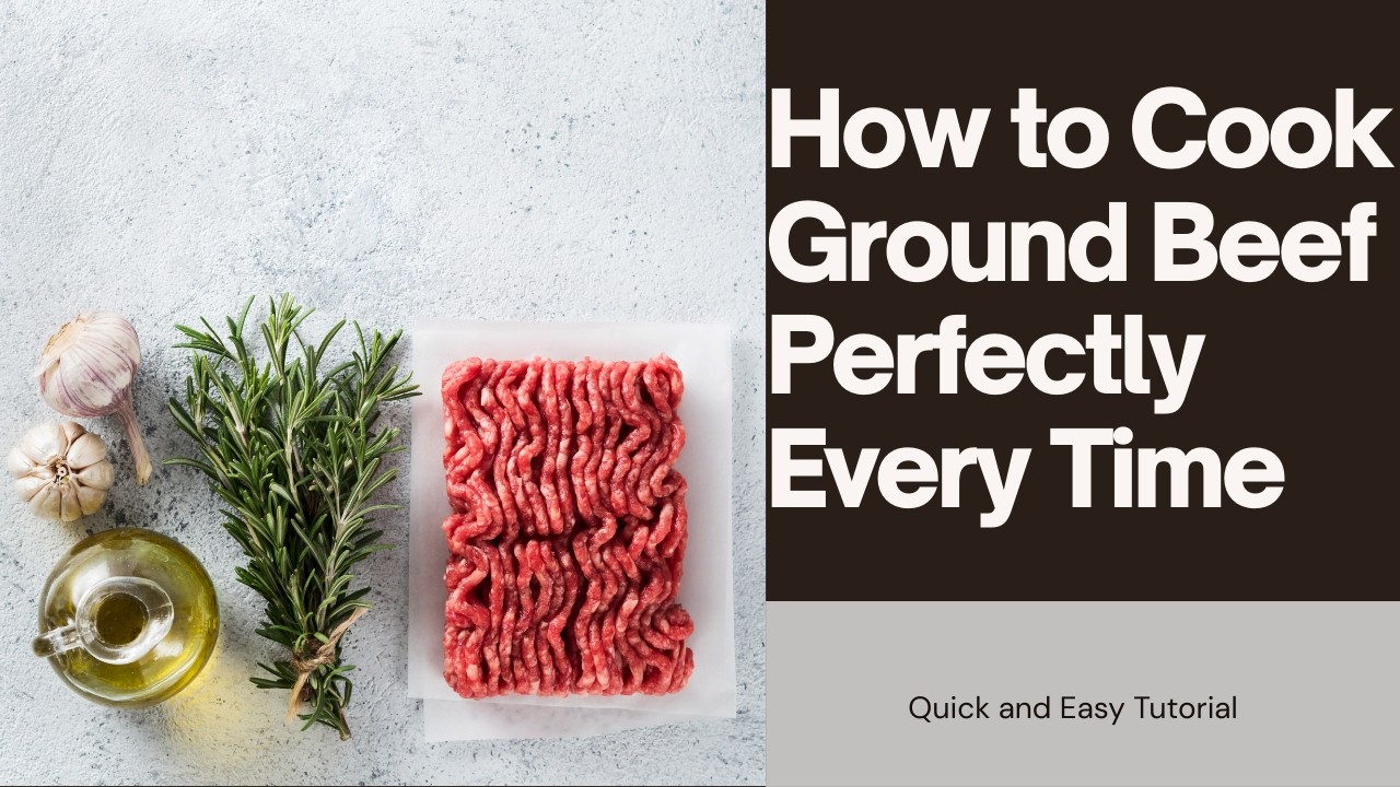 How to Cook Ground Beef Perfectly Every Time | Quick & Easy Tutorial ...