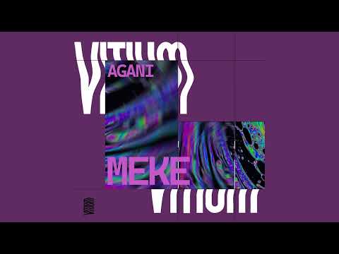 MEKE - Agani (Extended Mix)