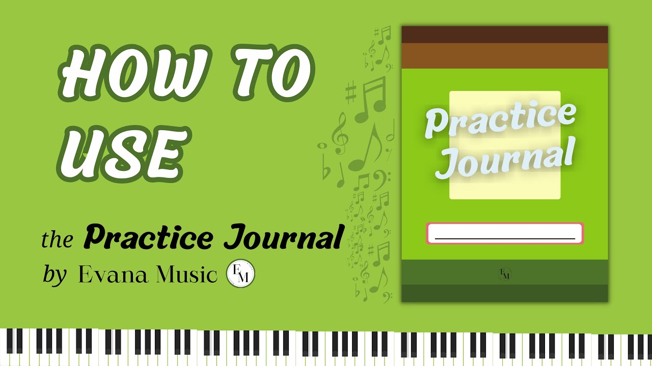How To Use The Practice Journal by Evana Music - YouTube