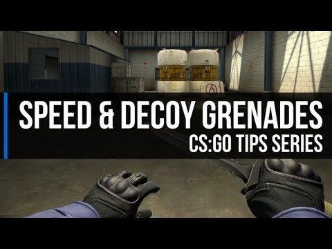 CS:GO Tip Series - Speed & Decoy Grenades