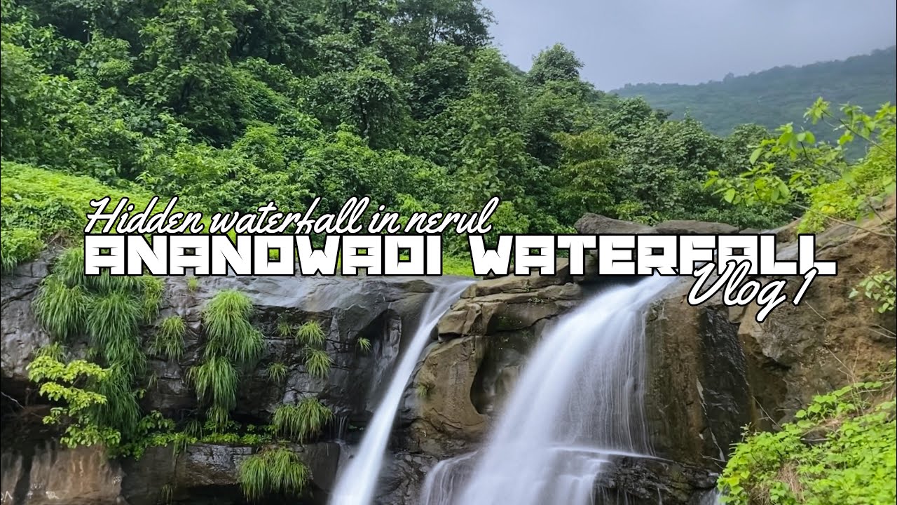 ANAND WADI WATERFALL | HIDDEN WATERFALL NERUL | VLOG 1 | - YouTube