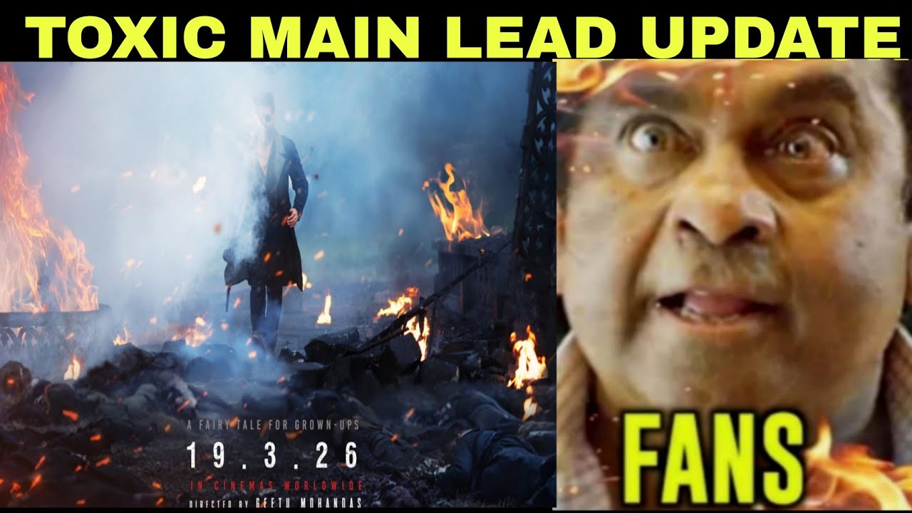 Toxic main lead update / toxic new update / yash / main lead update ...