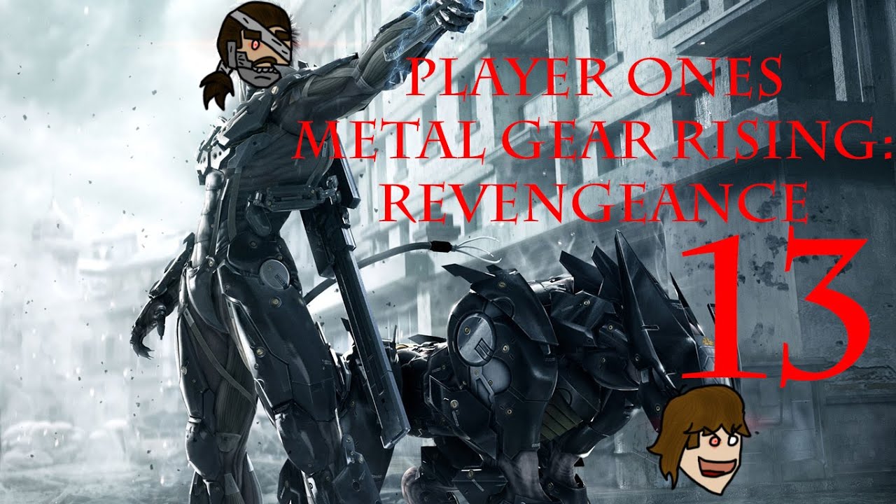 Metal Gear Rising: Revengeance ep 13 "Le Epic Memes" Player Ones - YouTube