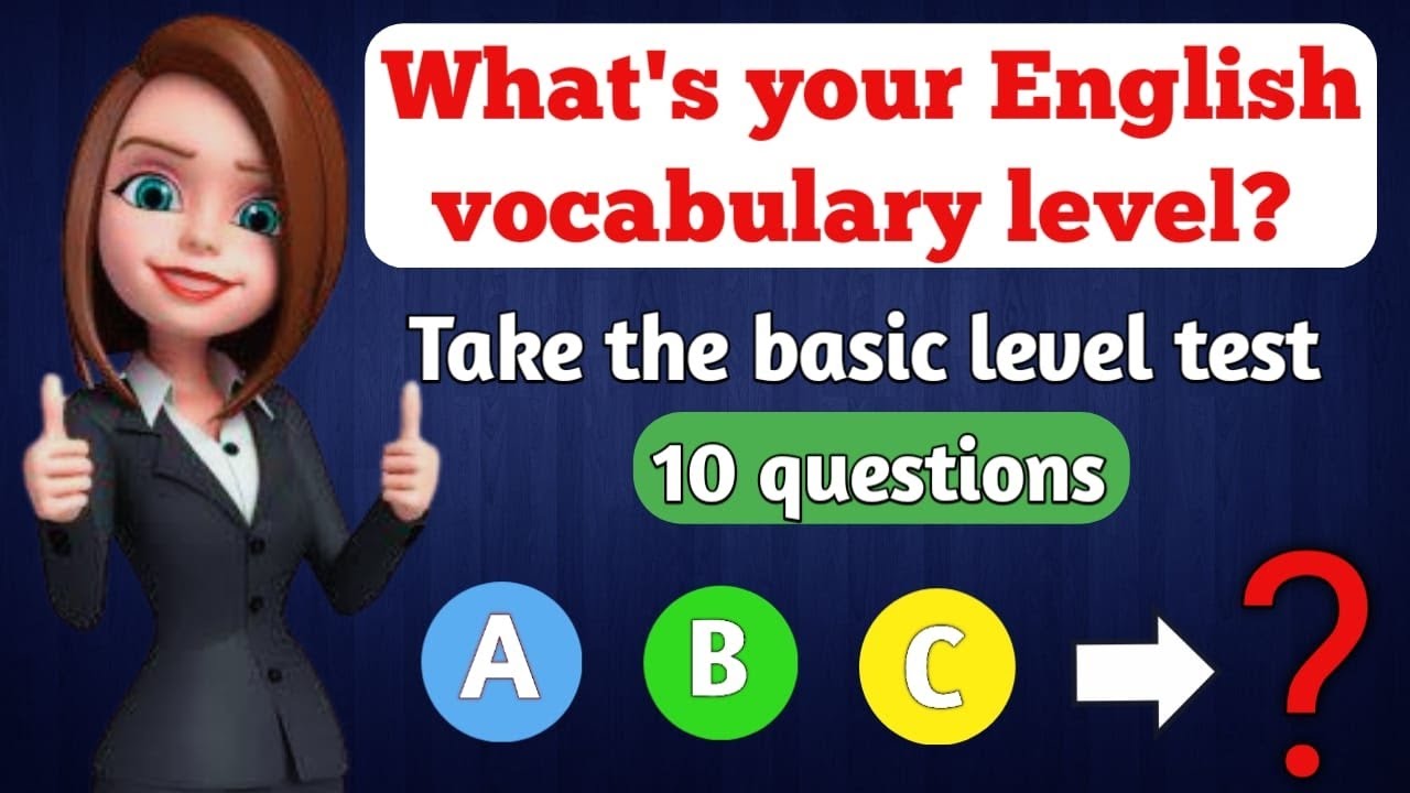 What's your English Vocabulary level? | English vocabulary Basic level ...