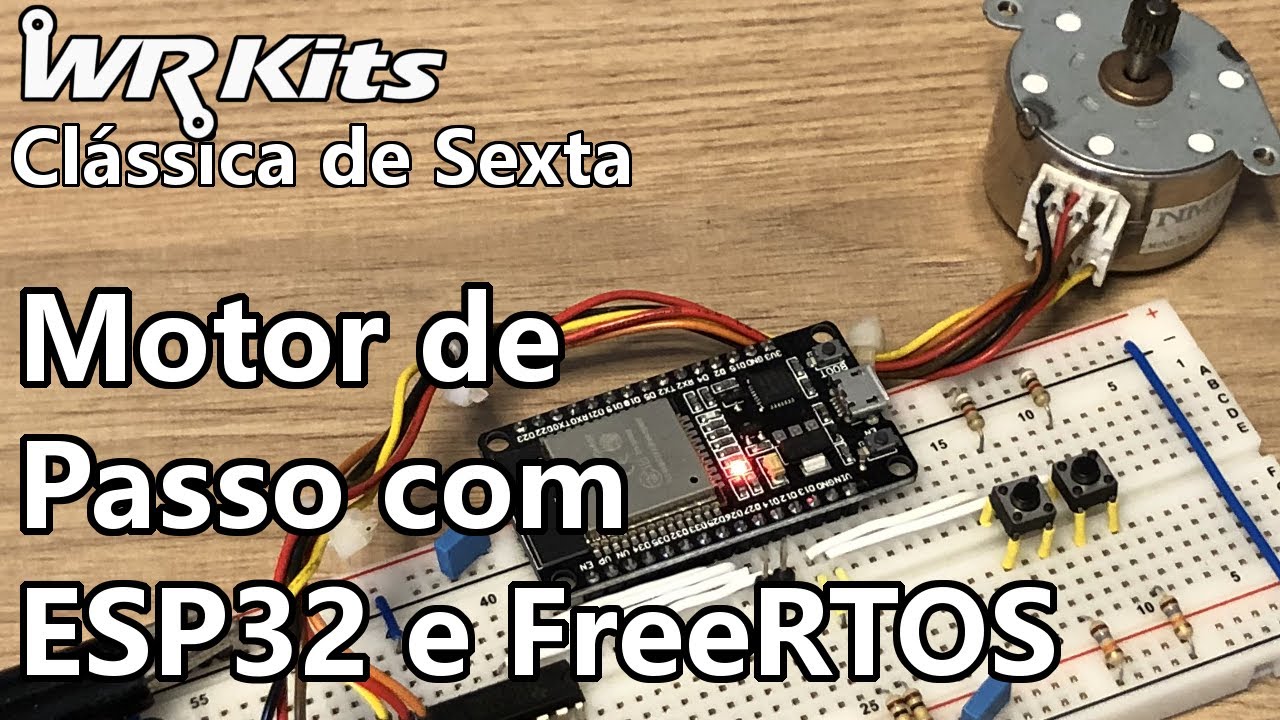 MOTOR DE PASSO COM ESP32 E FreeRTOS | Clássica #482 - YouTube