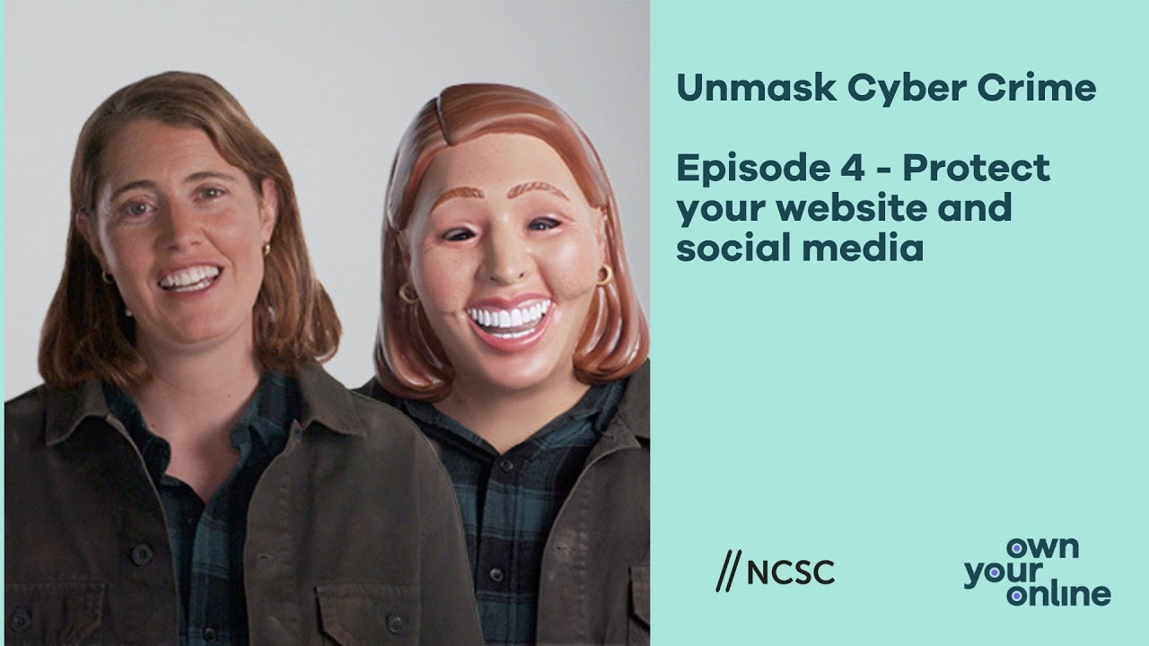 Unmask Cyber Crime: Episode 4 - Protect your website and social media ...