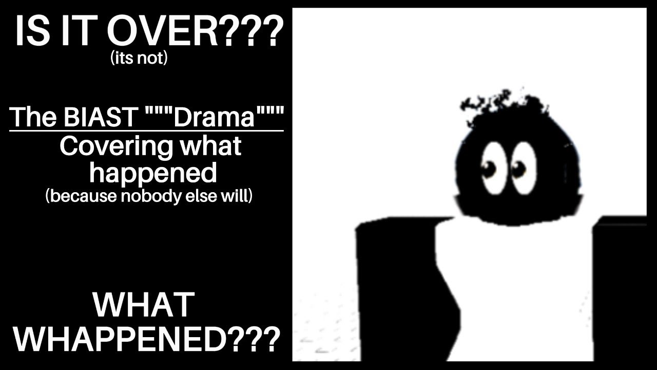 Attempting to Cover the BIAST ""Drama"" (Because nobody else will ...