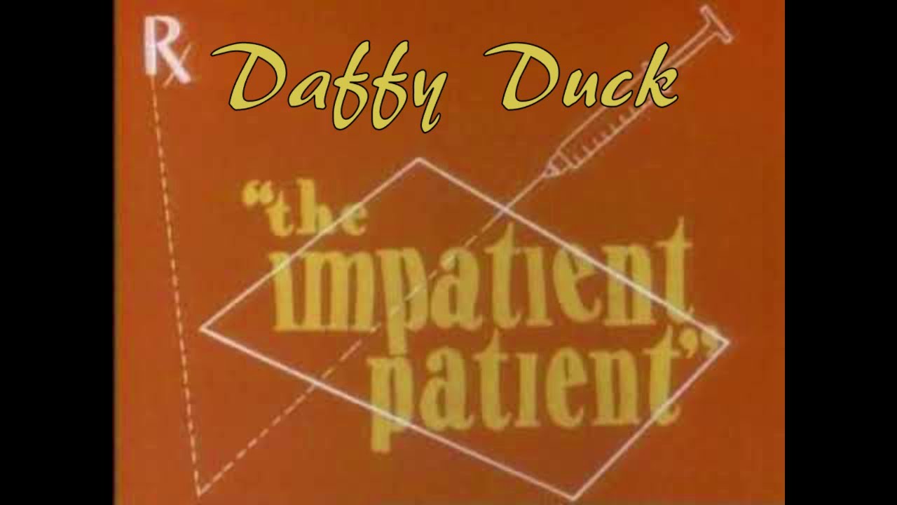 Daffy Duck - The Impatient Patient (1942 Looney Tunes) - YouTube