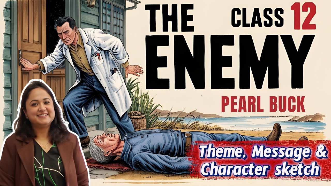 MASTER- Theme, Message and Character sketch of "The Enemy" | Class 12 # ...