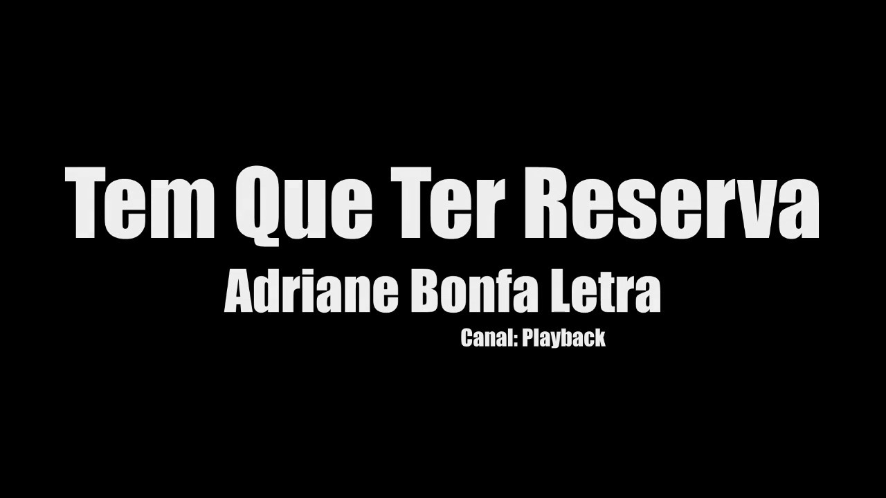 Tem que ter Reserva Adriane Bonfá Letra - YouTube