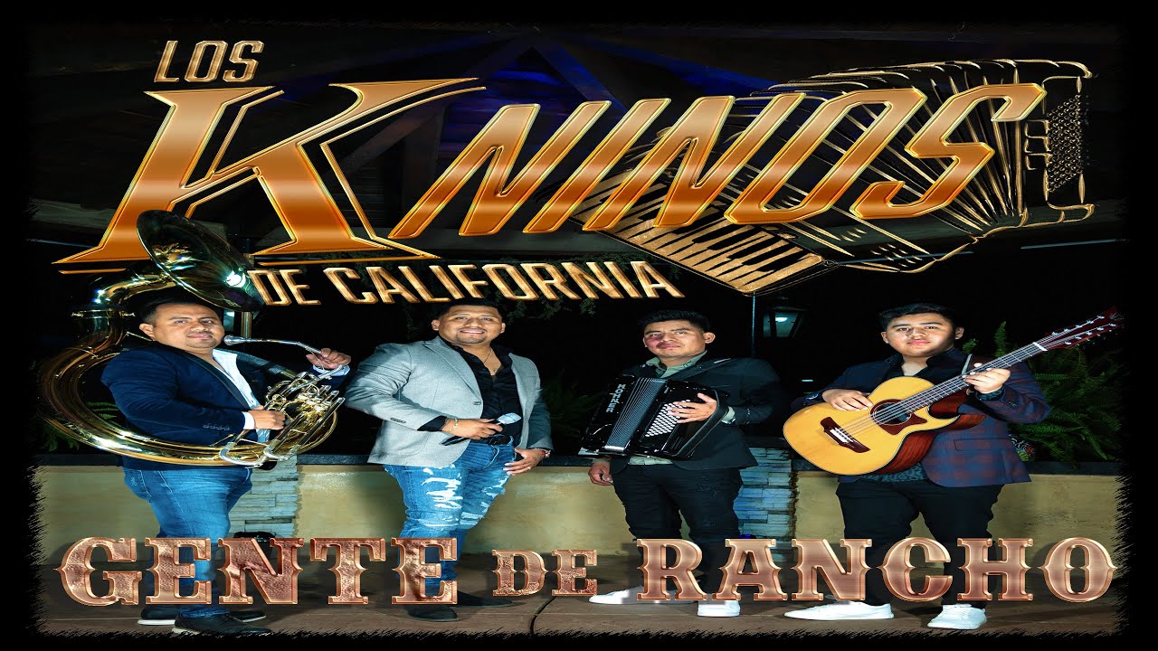 GENTE DE RANCHO LOS KANINOS DE CALIFORNIA VIDEO OFICIAL - YouTube