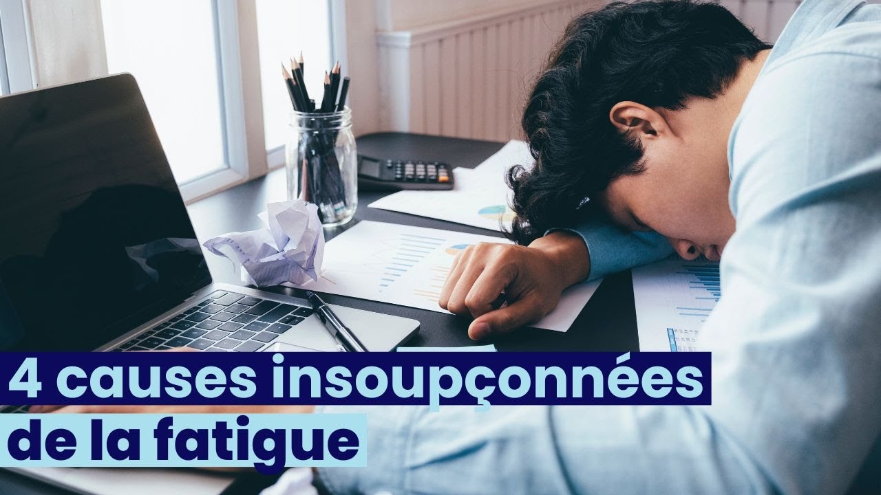 4 causes insoupçonnées de la fatigue 😴 - YouTube