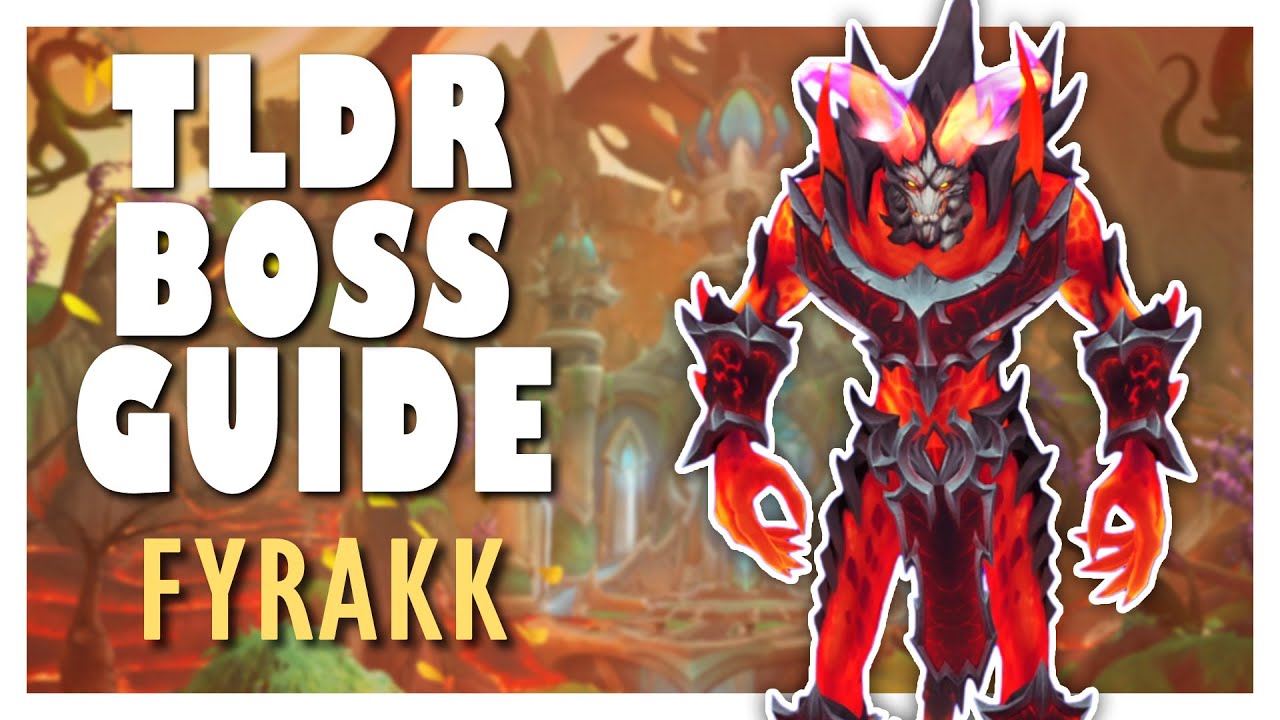 TLDR FYRAKK Normal / Heroic Boss Guide | Amirdrassil WoW 10.2 Guide ...