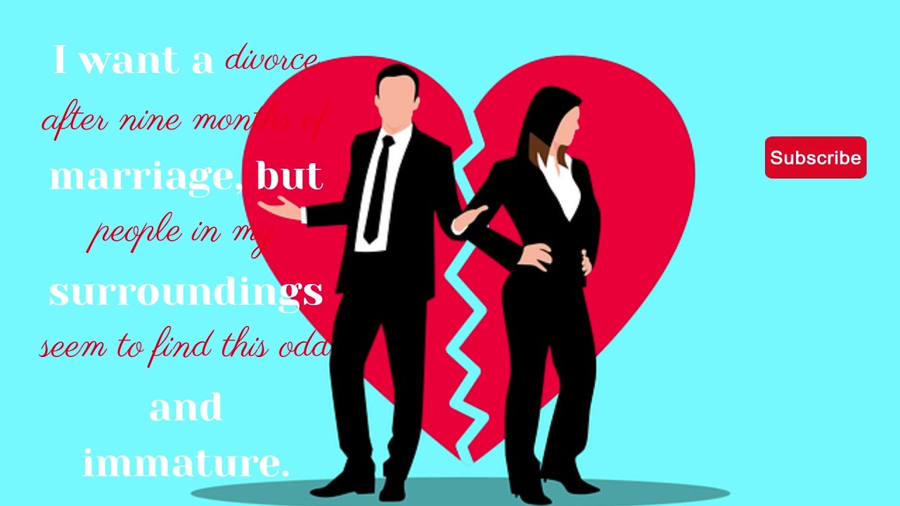 i-want-a-divorce-after-nine-months-of-marriage-but-people-in-my