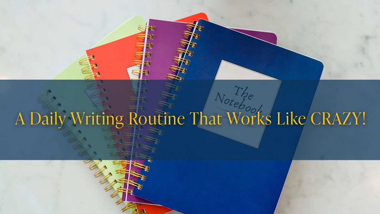 A Daily Writing Routine That Works Like CRAZY! - YouTube