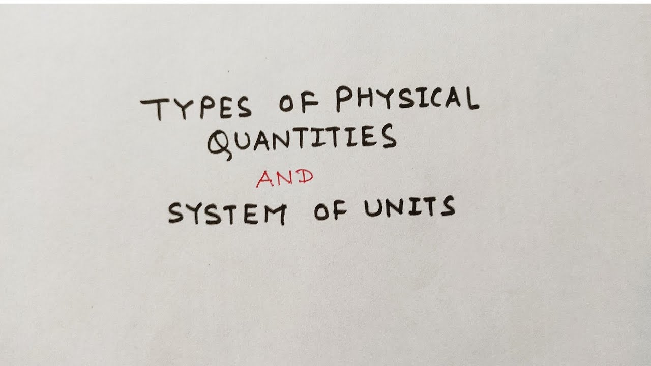 Types of PHYSICAL QUANTITIES and SYSTEM OF UNITS | #physics #units and ...