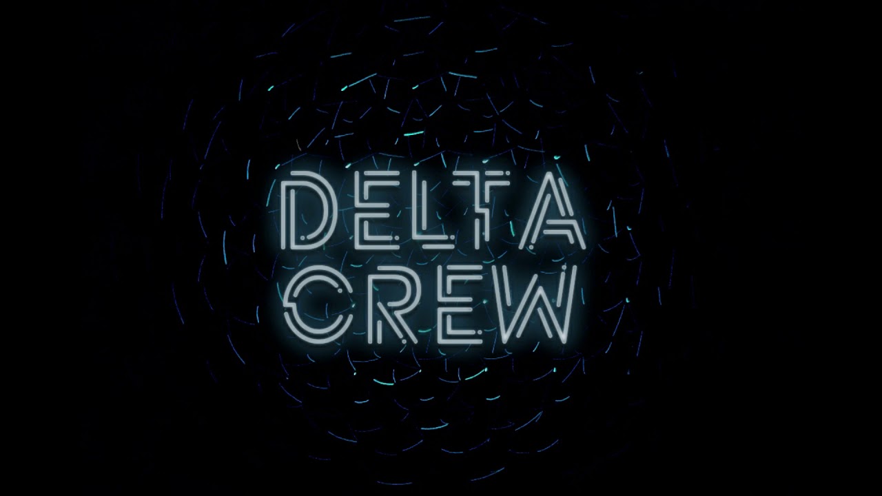 DELTA CREW - CHANNEL TRAILER - YouTube