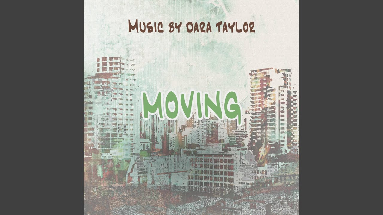 Moving - YouTube