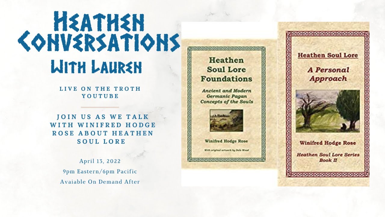 Heathen Conversations : Winifred Hodge Rose and Heathen Soul Lore - YouTube