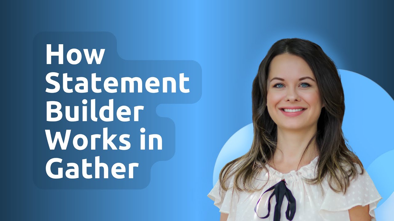 How Statement Builder Works in Gather - YouTube