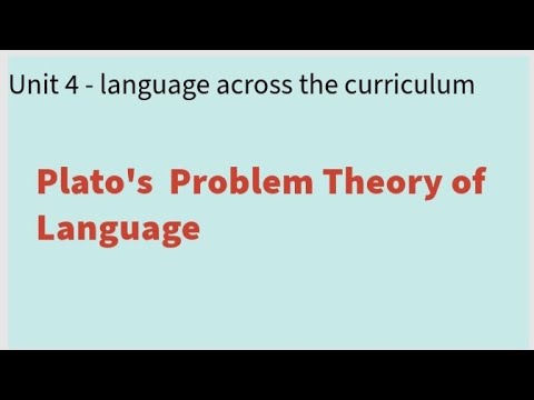 Plato's Problem theory of Language unit 4 - Language across the ...