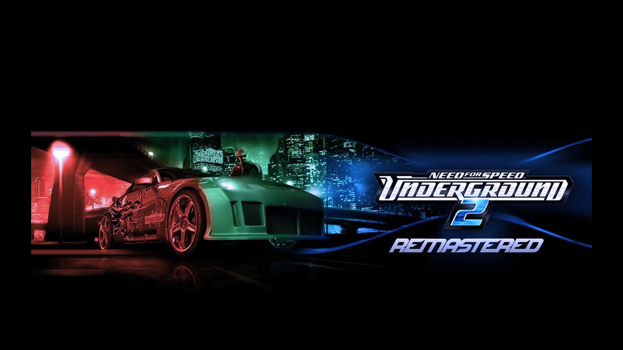 Need For Speed Underground 2 [Remastered Edition] #1- [GAMEPLAY] - YouTube