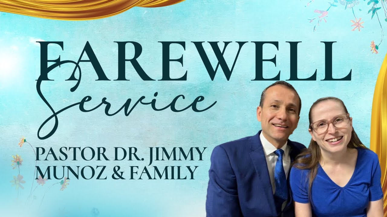 Farewell Service for Dr. Jimmy Munoz 7-13-24 - YouTube