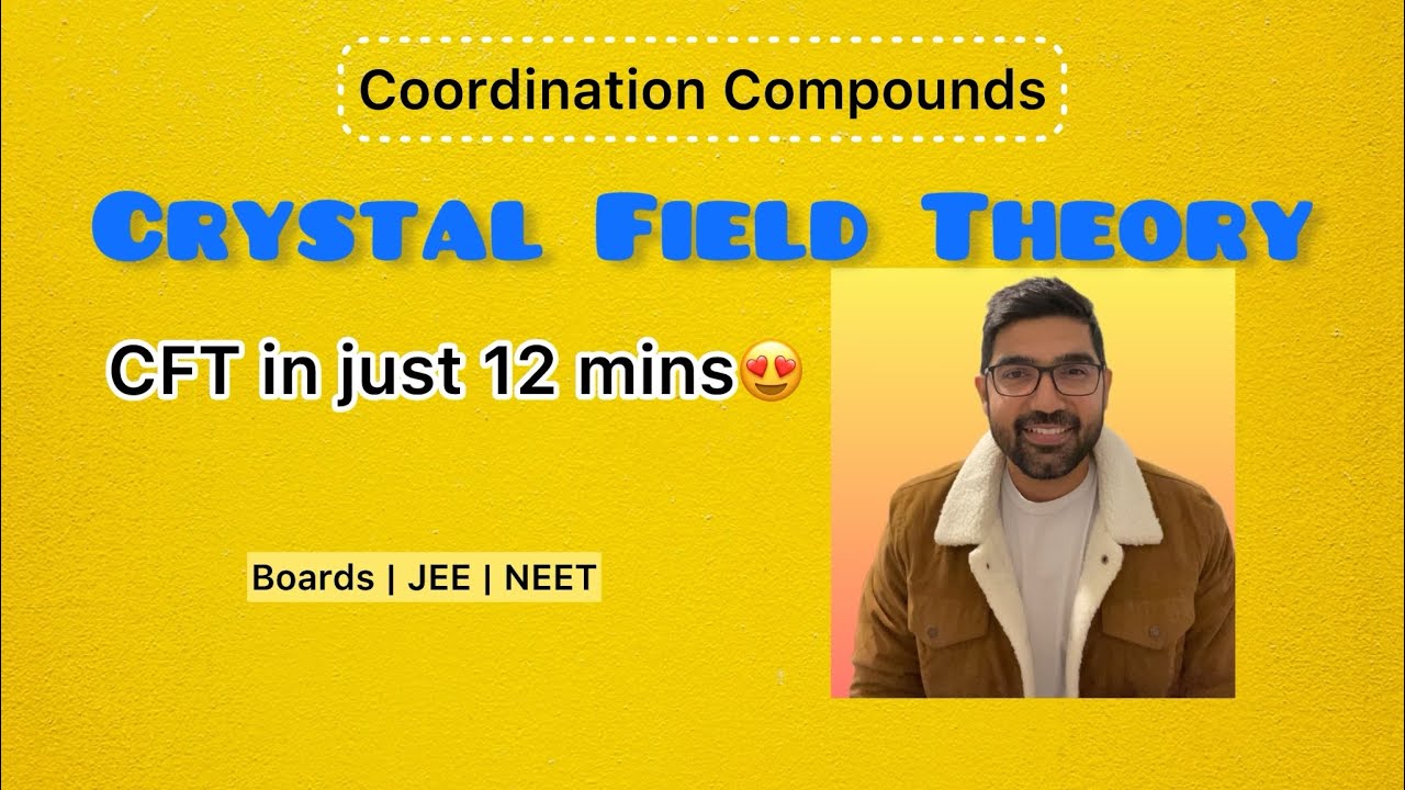 Crystal Field Theory CFT | Crystal Field Splitting Energy CFSE by TUC ...