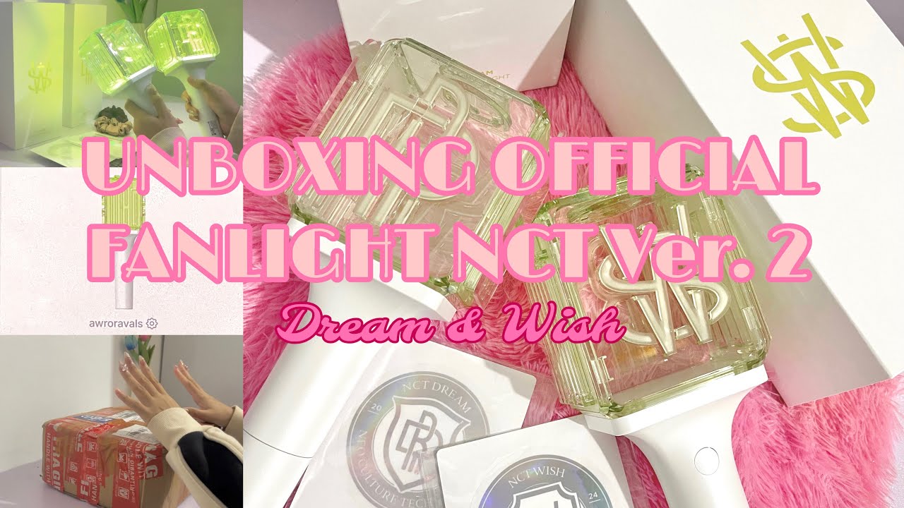NCTzen’s Digital Diaries | Unboxing Lightstick NCT Ver. 2; Dream & Wish ...
